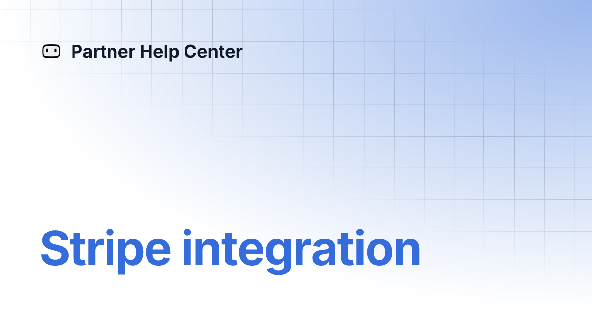 Stripe integration | Partner Help Center