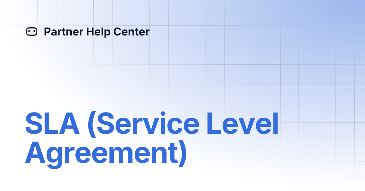 SLA (Service Level Agreement) | Partner Help Center